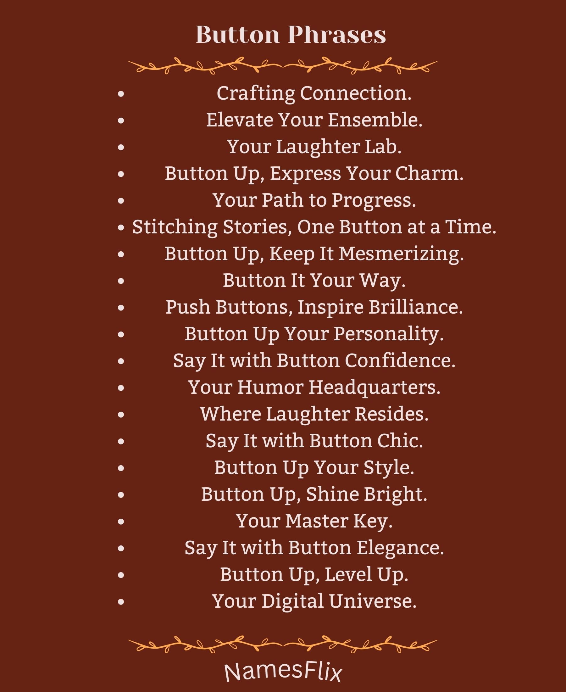 671+ Cool Button Slogans, Phrases , Sayings & Taglines