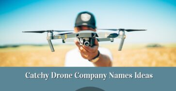 1000+ Catchy Drone Company Names for Your Aerial Venture