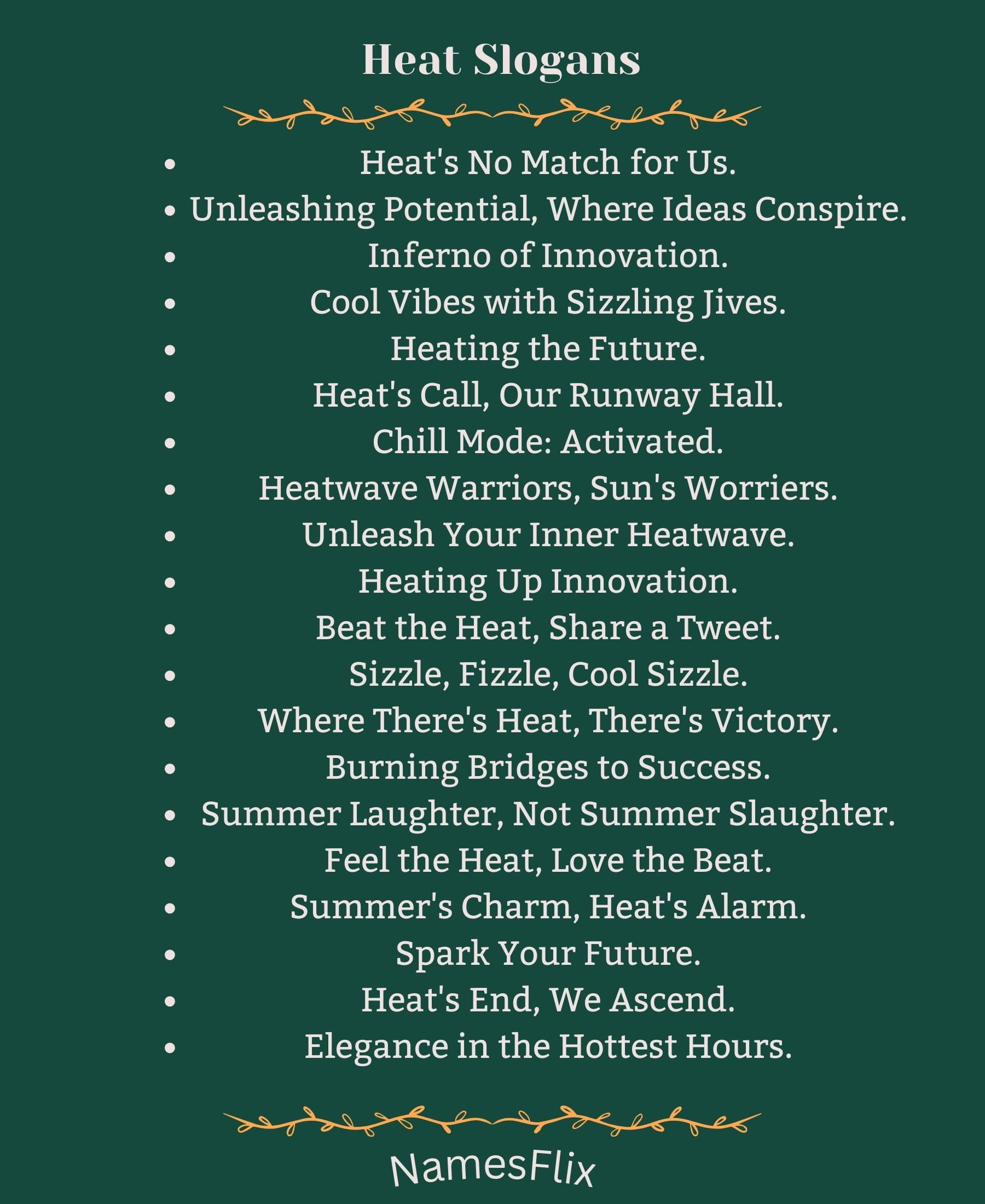 715+ Heat Slogans Ideas & Taglines That are Too Hot to Handle