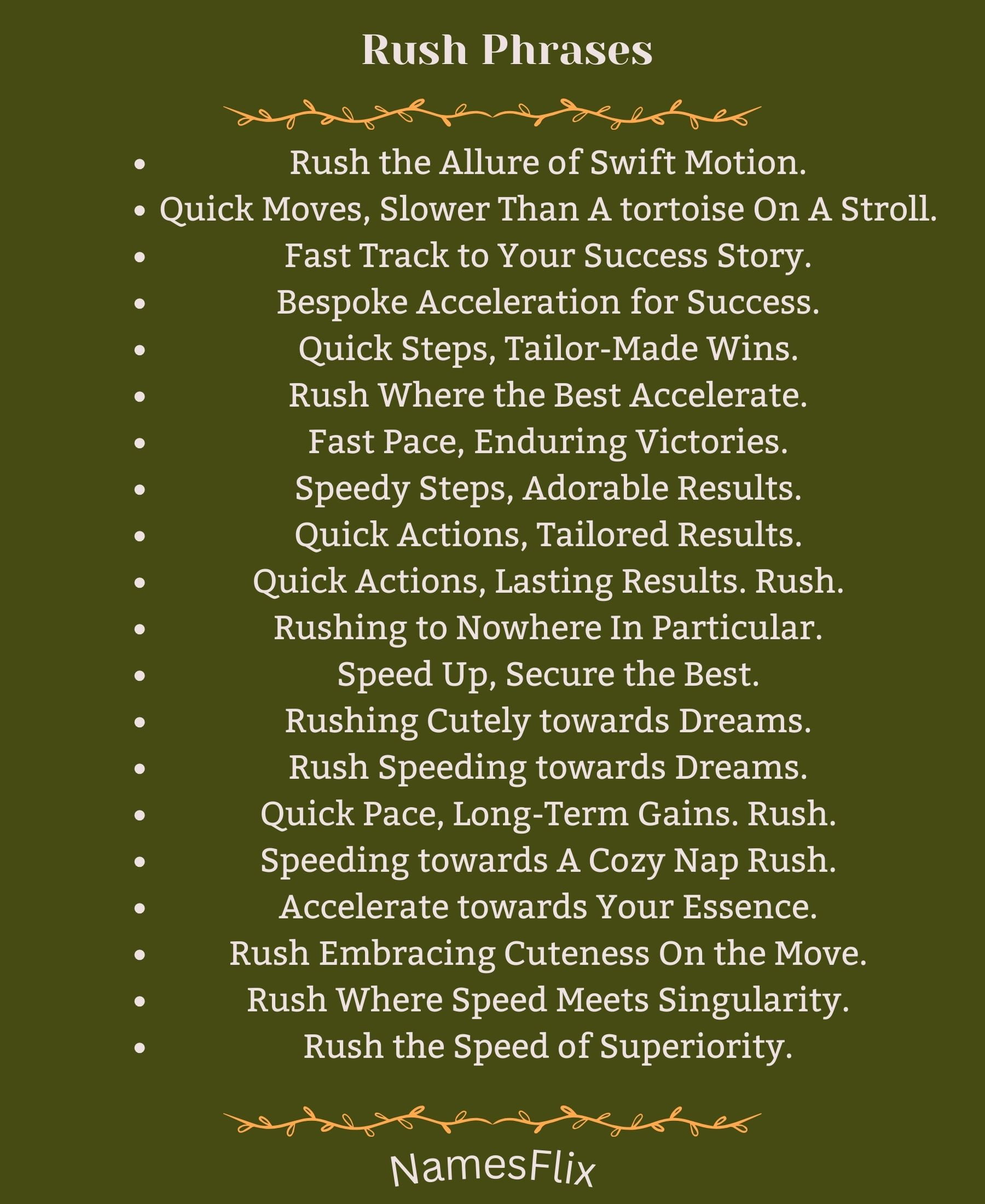 705+ Catchy Rush Slogans, Sayings & Taglines Ideas