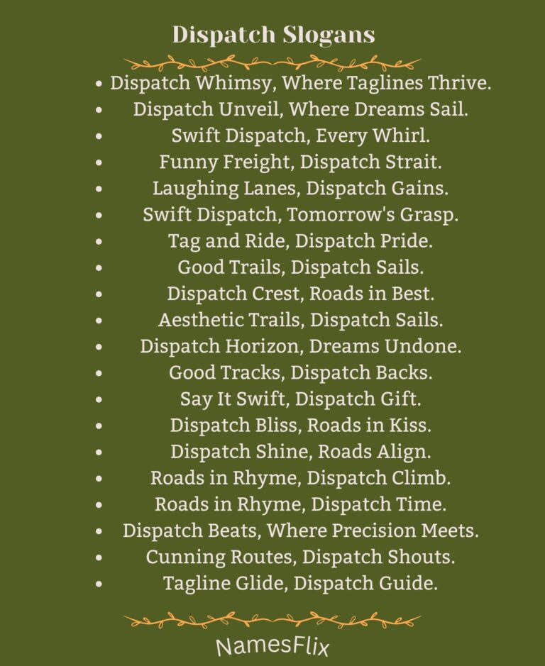 540+ Catchy Dispatch Slogans, Sayings and Taglines Ideas