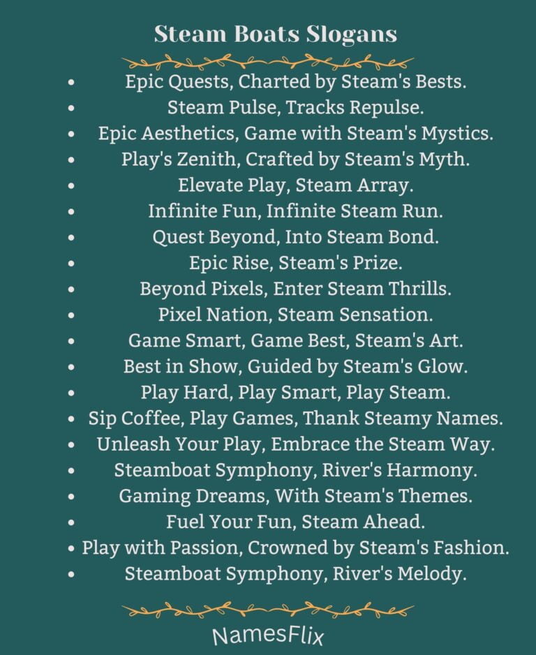 535+ Cute Steam Slogans, Sayings and Taglines Ideas
