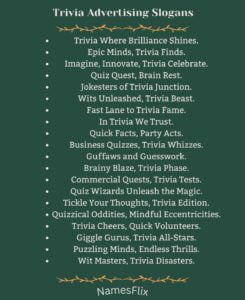 575+ Good Trivia Slogans, Sayings and Taglines Ideas