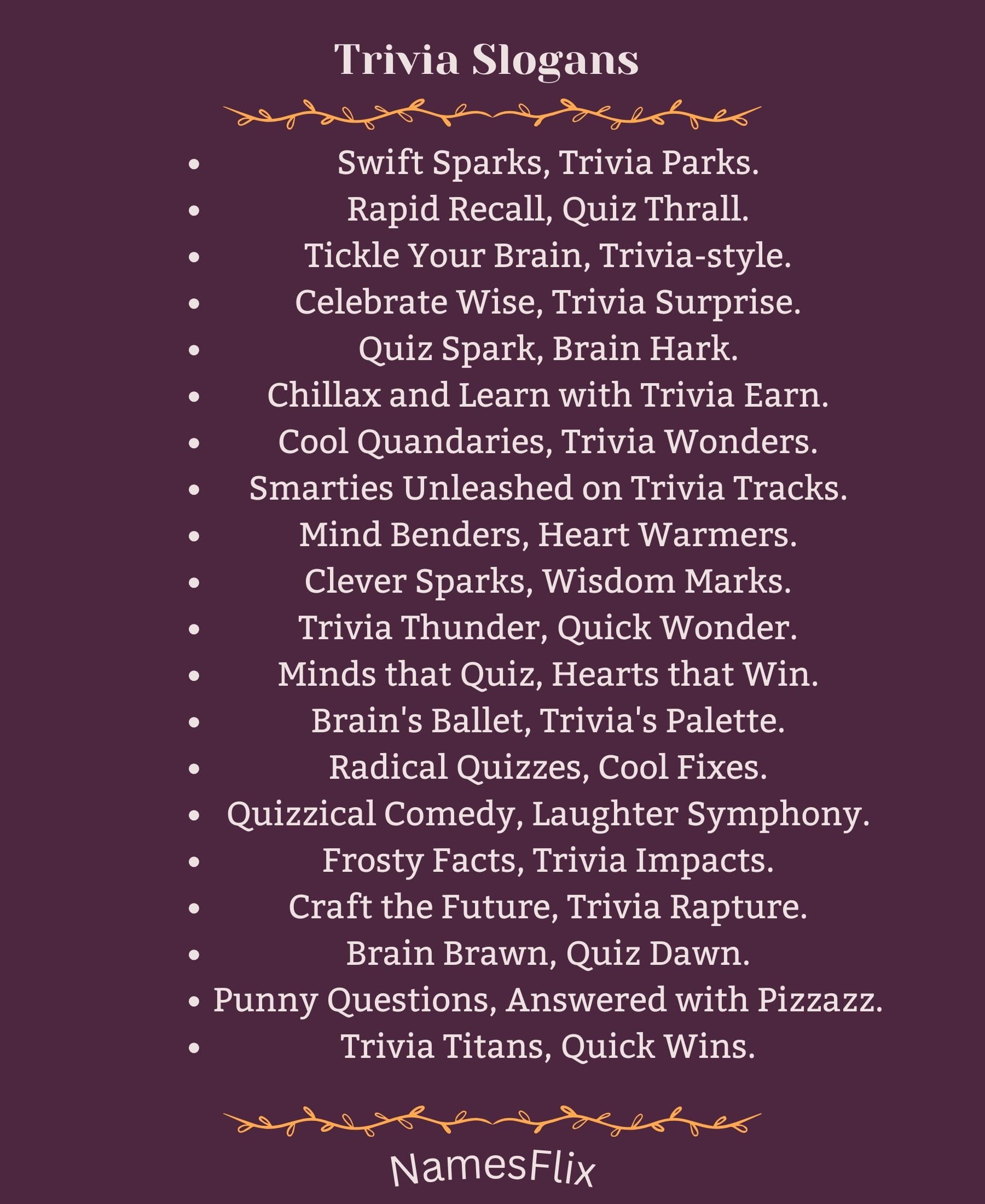 575+ Good Trivia Slogans, Sayings and Taglines Ideas